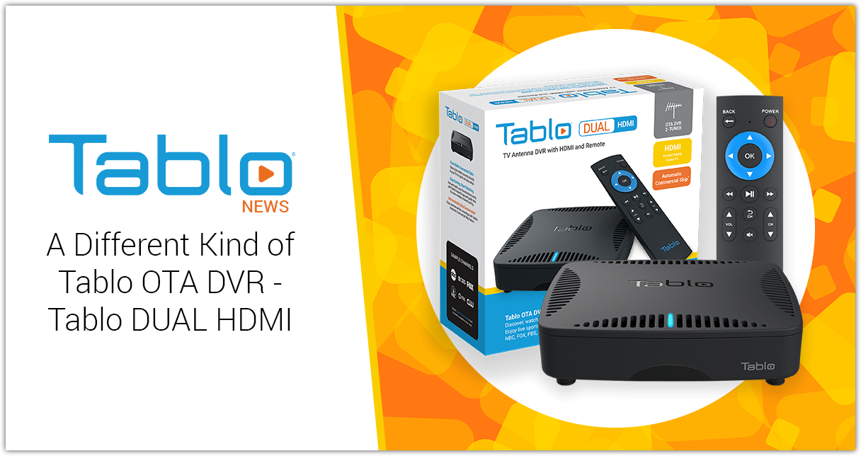 Is it April Fool’s Day? New Tablo DUAL HDMI - TV-Connected DVRs (like ...
